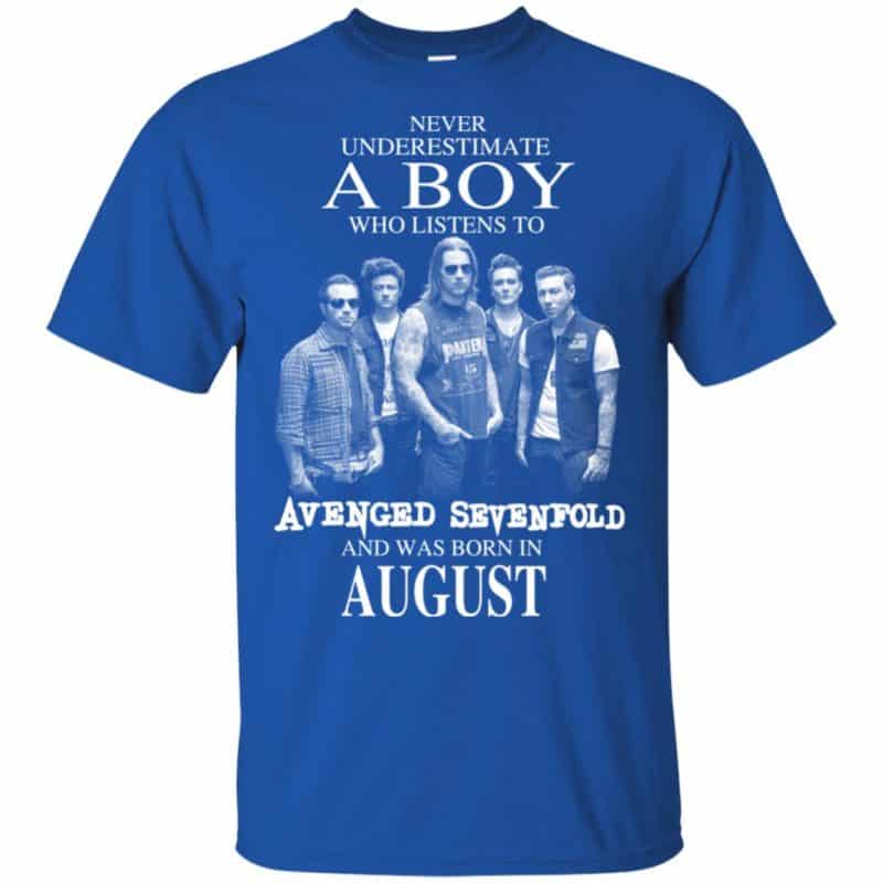 A Boy Who Listens To Avenged Sevenfold And Was Born In August T-Shirts ...