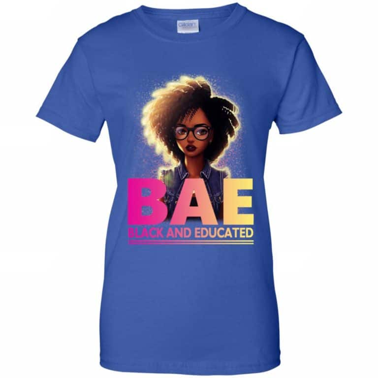 BAE Black And Educated T-Shirts, Hoodie, Tank - 0sTees