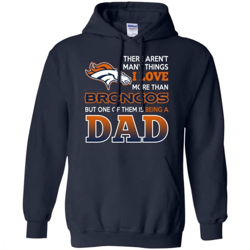 Denver Broncos Dad T-Shirts Love Beging A Denver Broncos Fan But One Is ...