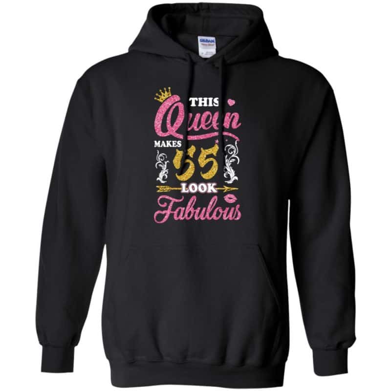 This Queen Makes 55 Look Fabulous 55th Birthday T-Shirts. Hoodie, Tank ...