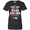 Forget Mama Bear I'm A Mama Shark Do Do Do Do Mother's Day T-Shirts ...