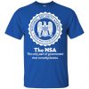 The NSA: The Only Part Of Government That Actually Listens T-Shirts ...