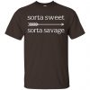 Sorta Sweet Sorta Savage - Gangster Shirt, Hoodie, Tank - 0sTees