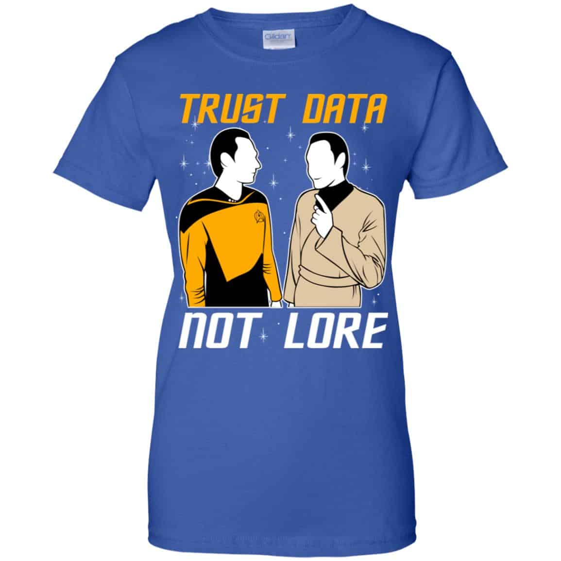 Trust Data Not Lore - Star Trek Shirt, Hoodie, Tank | 0sTees