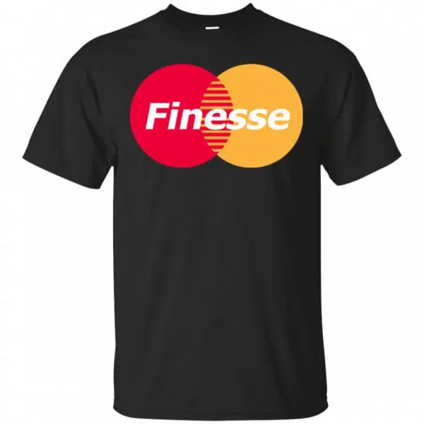 MasterCard Inspired Finesse Your Credit Card Shirt, Hoodie
