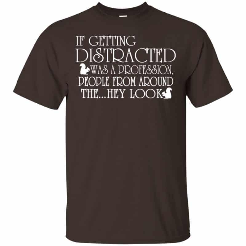 If Getting Distracted Was A Profession People From Around The .. Hey ...