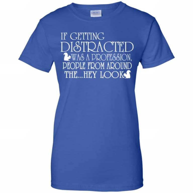 If Getting Distracted Was A Profession People From Around The .. Hey ...