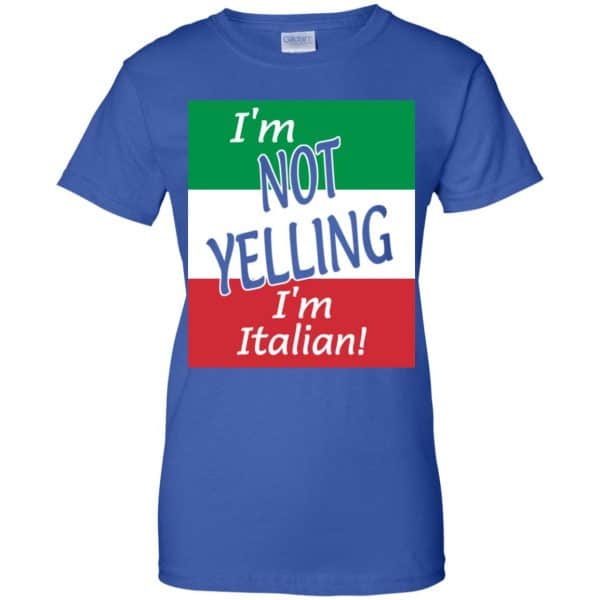 I'm Not Yelling I'm Italian Shirt, Hoodie, Tank - 0sTees