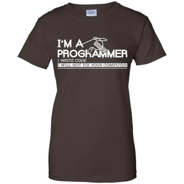 Im A Programmer I Write Code I Will Not Fix Your Computer Shirt