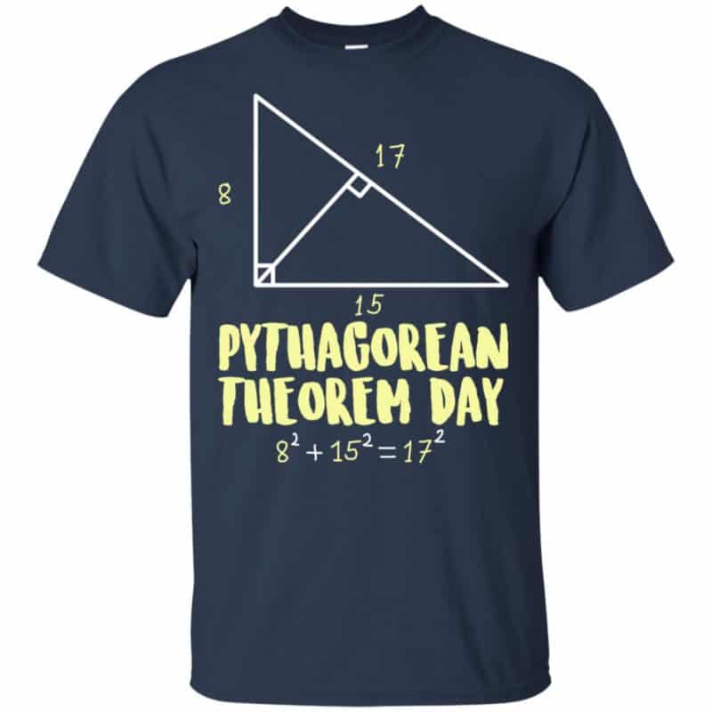 Pythagorean Theorem Day August 15 2017 Shirts - 0sTees