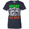 Conor McGregor - Doubt Me Now Shirt, Hoodie, Tank - 0sTees