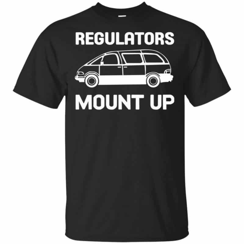 Regulators Mount Up Shirt, Hoodie, Tank - 0sTees