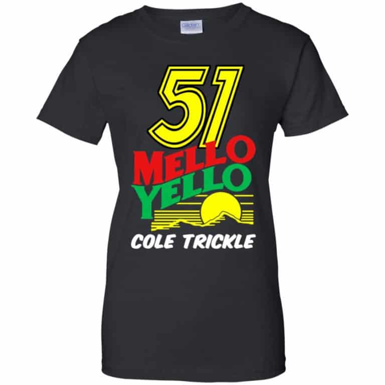51 Mello Yello Cole Trickle - Days of Thunder Shirt, Hoodie, Tank | 0sTees