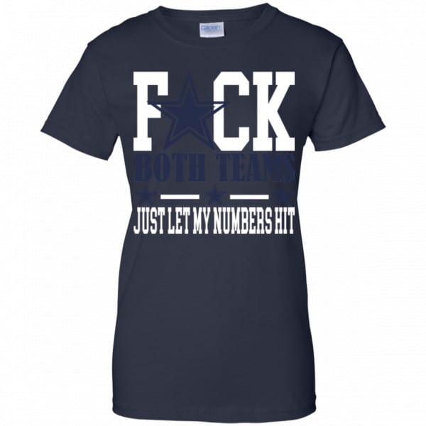 Fuck Both Teams Just Let My Numbers Hit Shirt, Hoodie, Tank | 0sTees