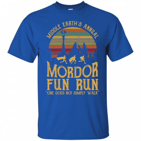Middle Earth's Annual Mordor Fun Run One Does Not Simply Walk Shirt ...