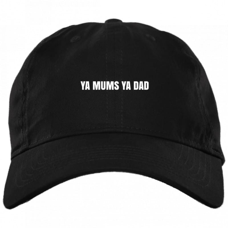Ya Mums Ya Dad Hat Black Dad Hat - 0sTees