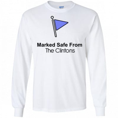 Marked Safe From The Clinton’s Shirt, Hoodie, Tank - 0sTees