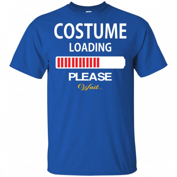 Costume Loading Please Wait Shirt, Hoodie, Tank - 0sTees