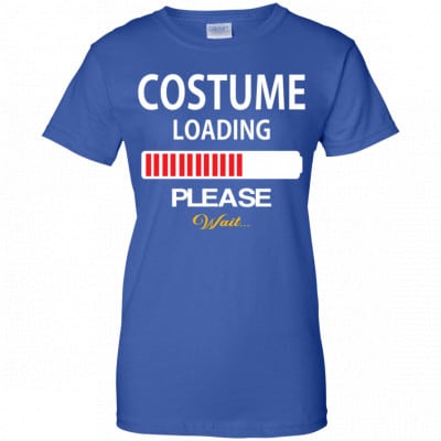 Costume Loading Please Wait Shirt, Hoodie, Tank - 0sTees