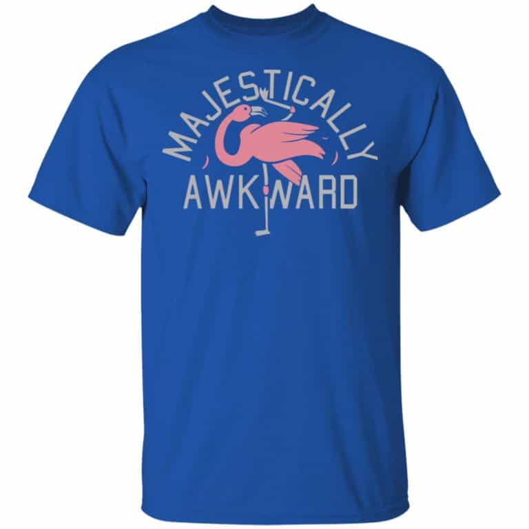 Majestically Awkward Shirt, Hoodie, Tank | 0sTees