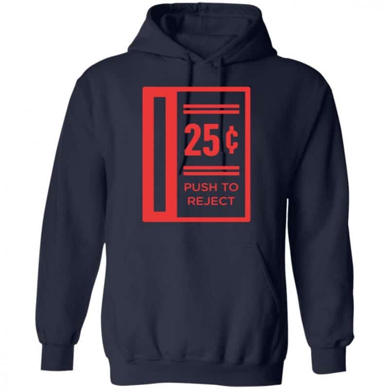Push To Reject Quarters Arcade Game Shirt, Hoodie - 0sTees
