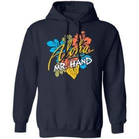 Aloha Mr. Hand Shirt, Hoodie, Tank - 0sTees