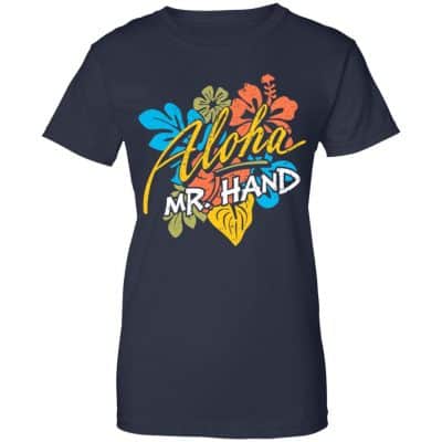Aloha Mr. Hand Shirt, Hoodie, Tank - 0sTees
