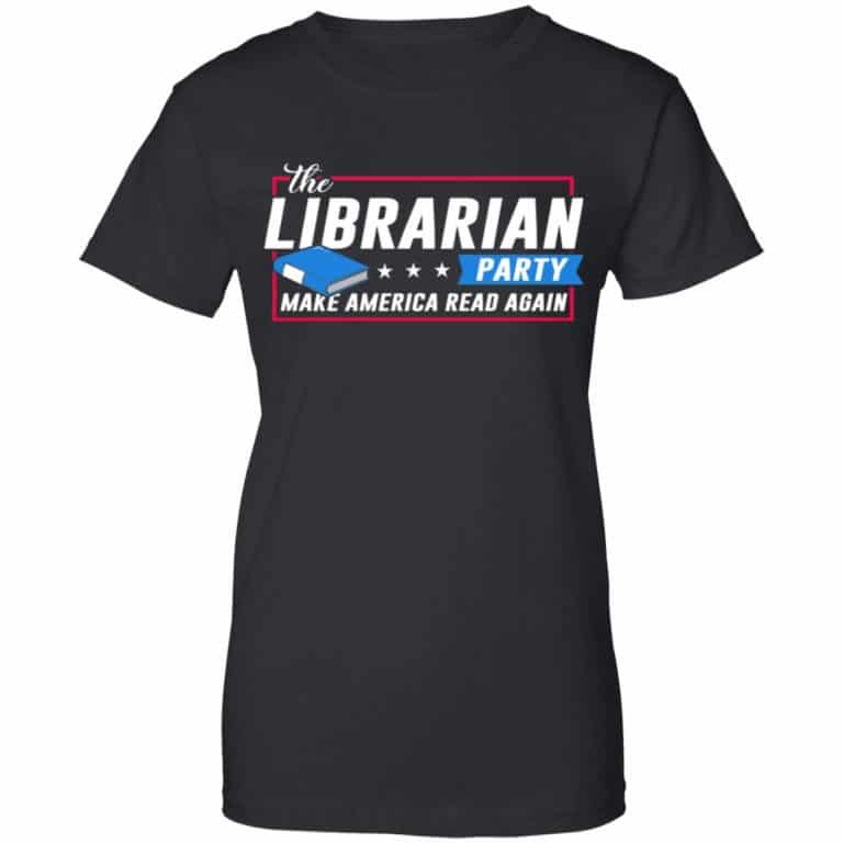 The Librarian Party Make America Read Again Shirt, Hoodie, Tank - 0sTees