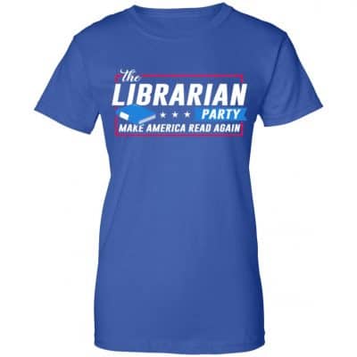 The Librarian Party Make America Read Again Shirt, Hoodie, Tank - 0sTees