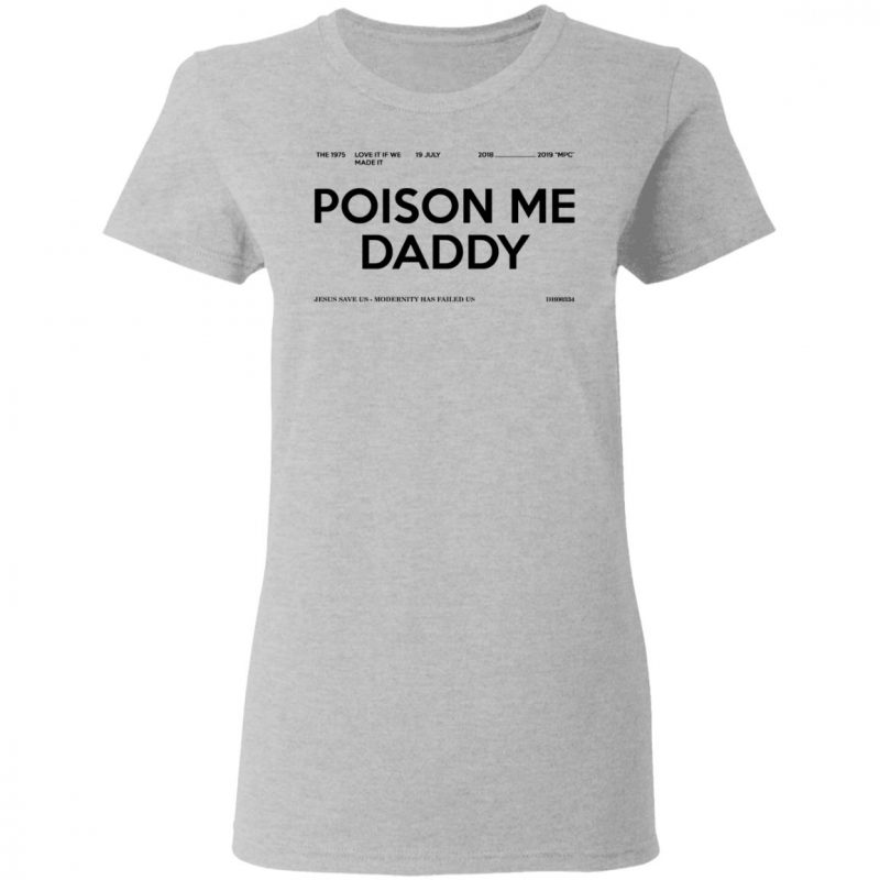 Poison Me Daddy Shirt Hoodie Tank 0stees