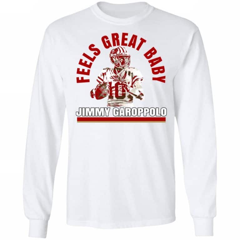 Feels Great Baby Jimmy G Shirt Jimmy Garoppolo – George Kittle Shirt ...