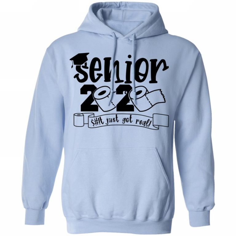 Class Of 2020 The Year Shit Got Real Graduation Shirt, Hoodie, Tank ...