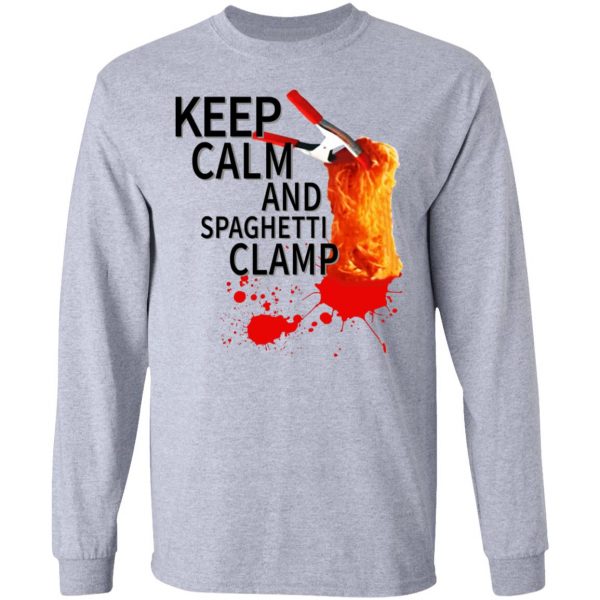 Keep Calm And Spaghetti Clamp Shirt, Hoodie, Tank | 0sTees