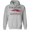 Straight Zooted Shirt, Hoodie, Tank - 0sTees