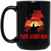 You're Alright Boah RDR2 Style Gaming Mug - 0sTees