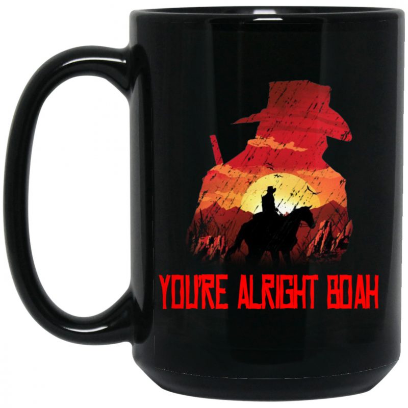 You're Alright Boah RDR2 Style Gaming Mug - 0sTees