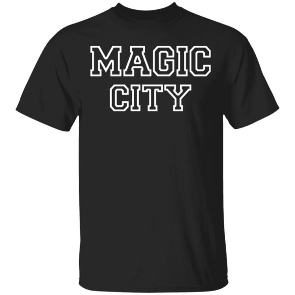 Magic City Shirt, Hoodie, Tank - 0sTees