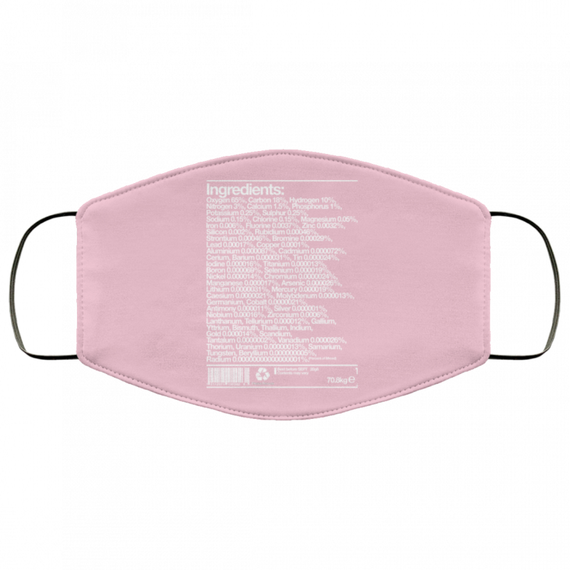 Human Ingredients Oxygen 65% Carbon 18% Hydrogen 10% Face Mask - 0sTees