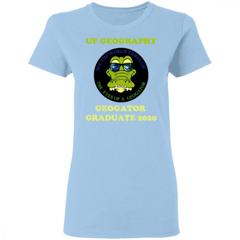 The UF Geography Seniors Geogator Graduate 2020 Shirt, Hoodie, Tank ...