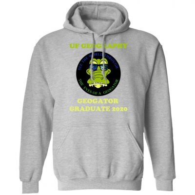 The UF Geography Seniors Geogator Graduate 2020 Shirt, Hoodie, Tank ...