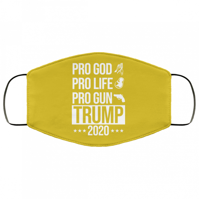 Pro God Pro Life Pro Gun Pro Donald Trump 2020 Face Mask | 0sTees