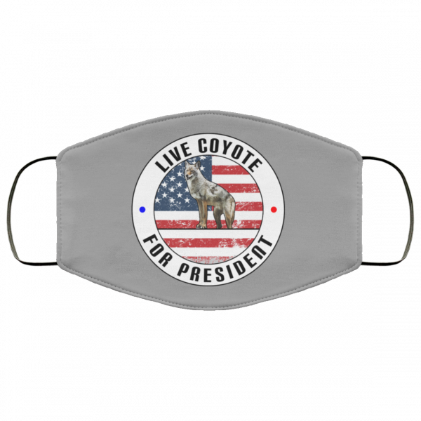 Live Coyote For President 2020 Face Mask - 0sTees
