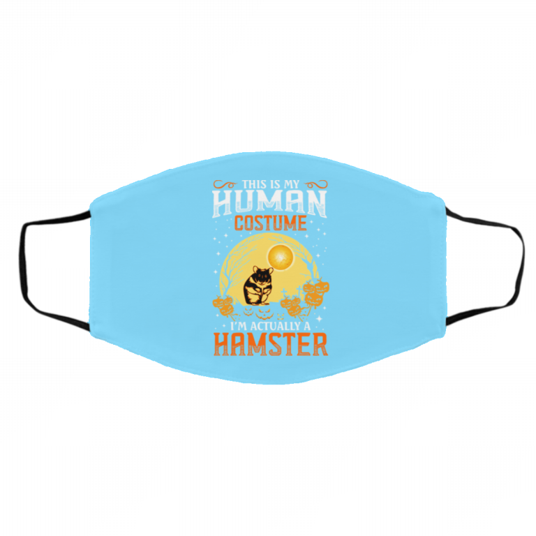 This Is Human Costume I'm Actually A Hamster Face Mask - 0sTees