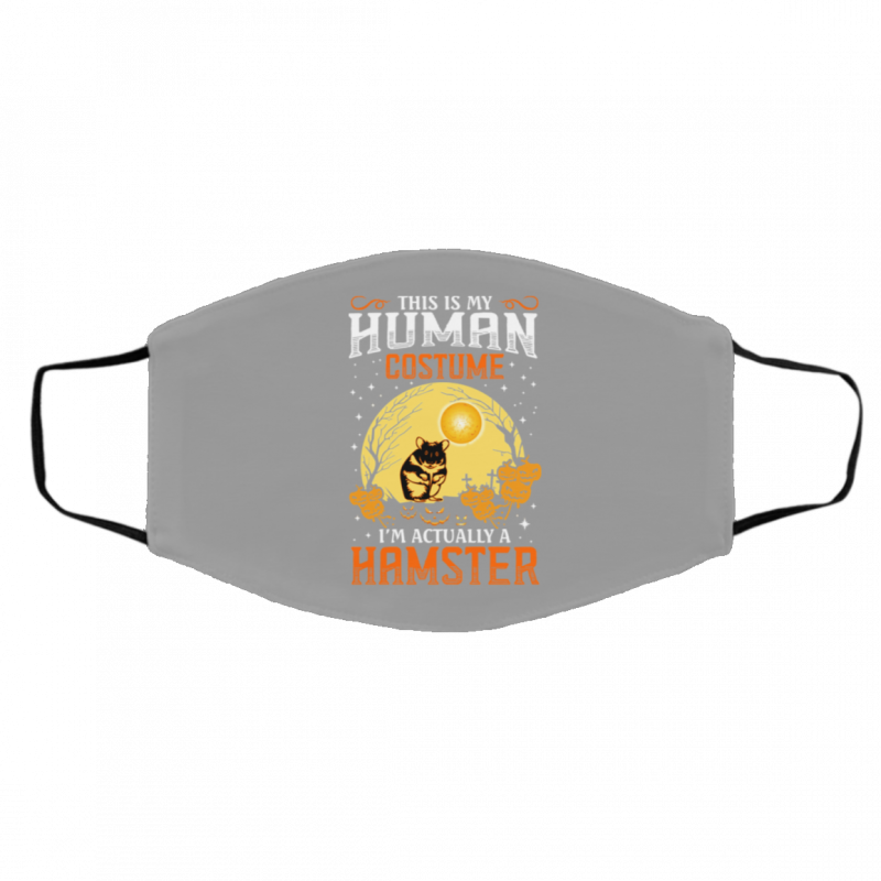 This Is Human Costume I'm Actually A Hamster Face Mask - 0sTees