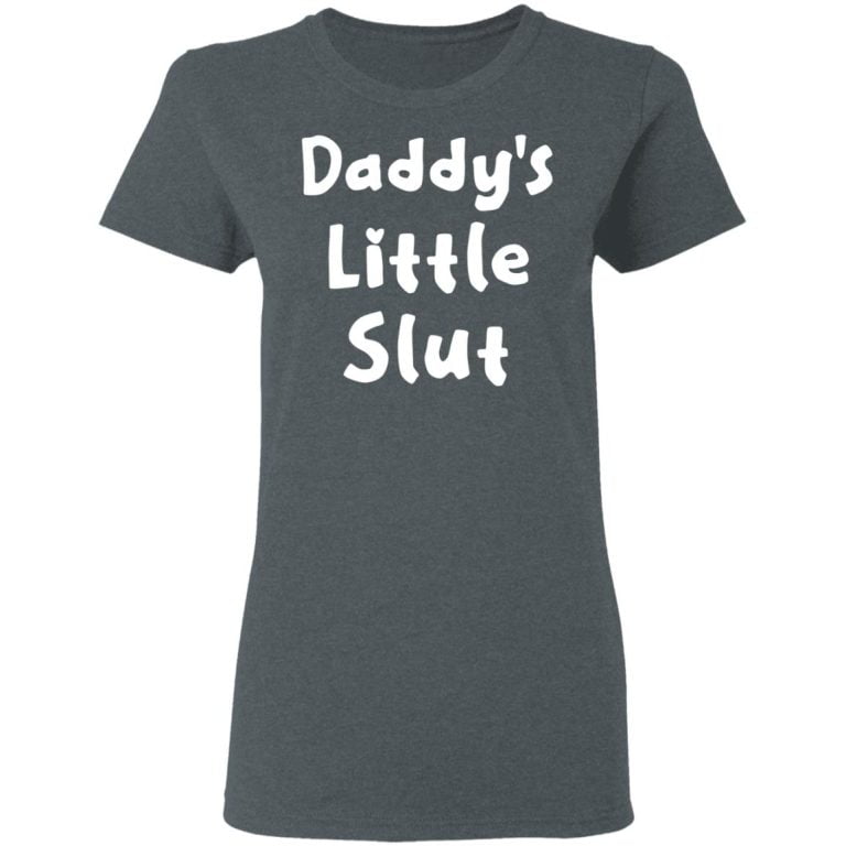 Daddy’s Little Slut Shirt, Hoodie, Tank | 0sTees