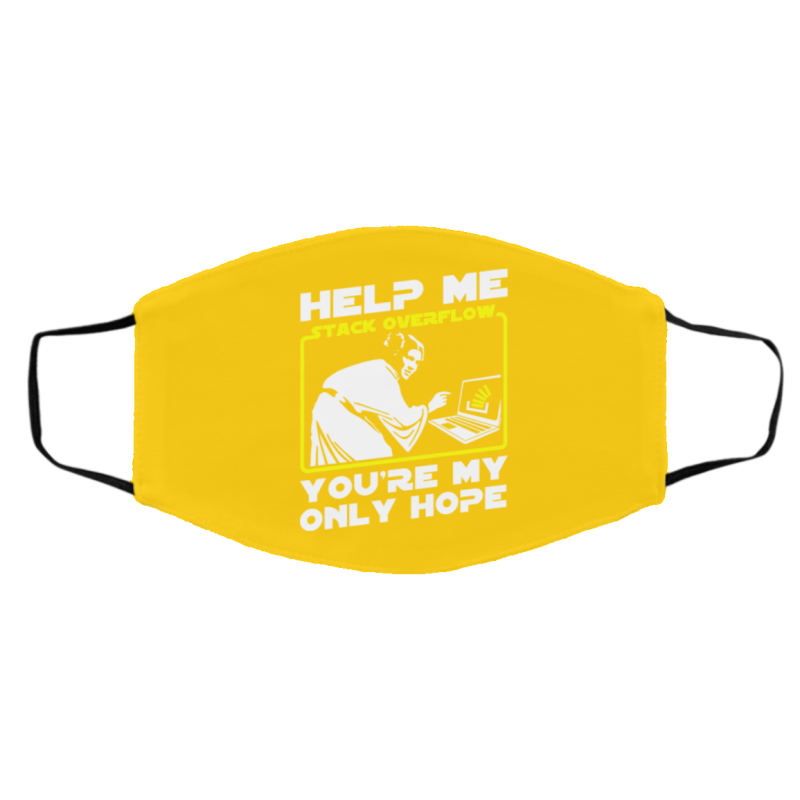 Help Me Stack Overflow You're My Only Hope Face Mask - 0sTees