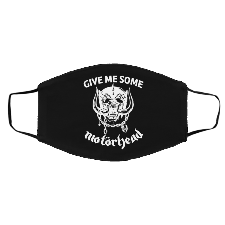 Give Me Some Motorhead Face Mask - 0sTees
