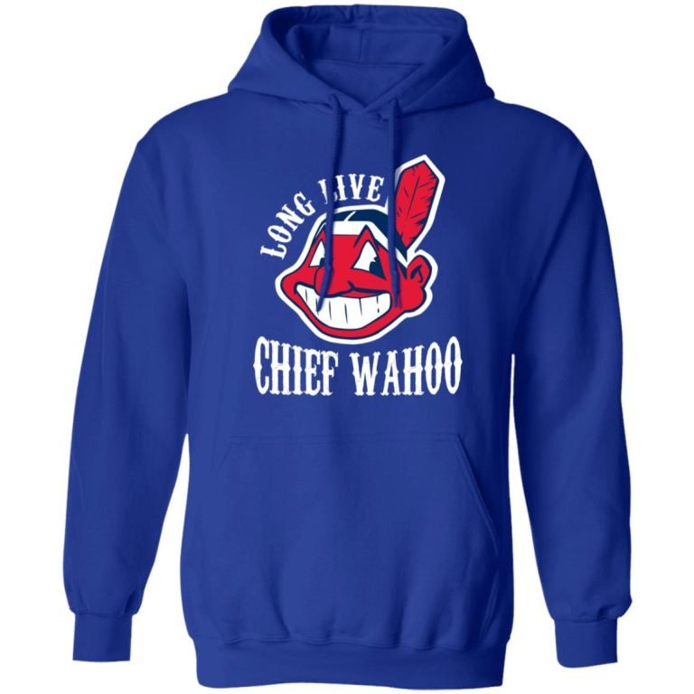 Long Live Chief Wahoo Cleveland Indians Shirt, Hoodie, Tank | 0sTees