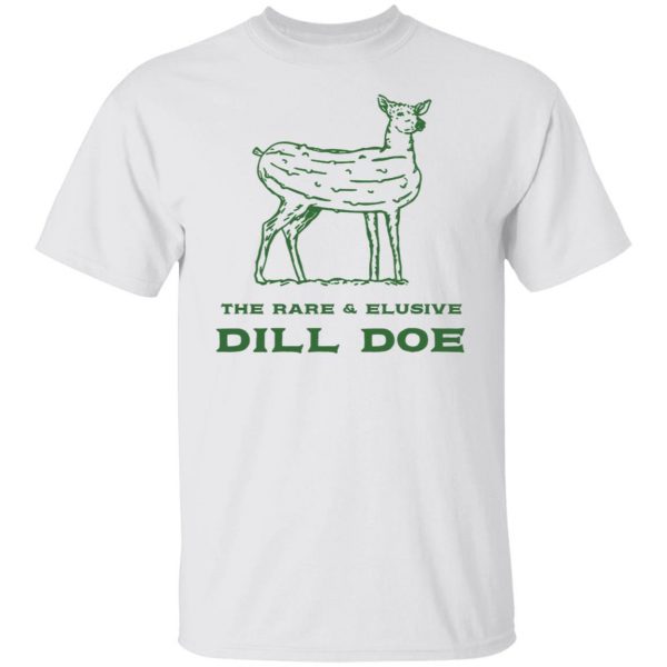 The Rare & Elusive Dill Doe Shirt, Hoodie, Tank | 0sTees